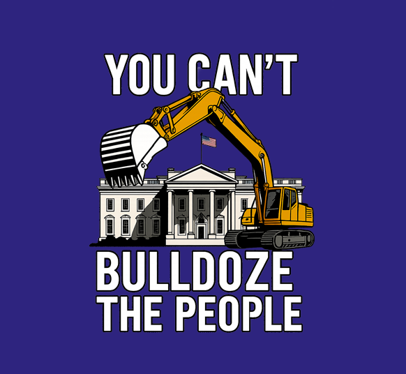 You Can't Bulldoze the People – Wear Them Out, LLC